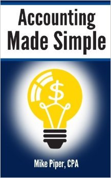 Accounting Made Simple: Accounting Explained in 100 Pages or Less by ...