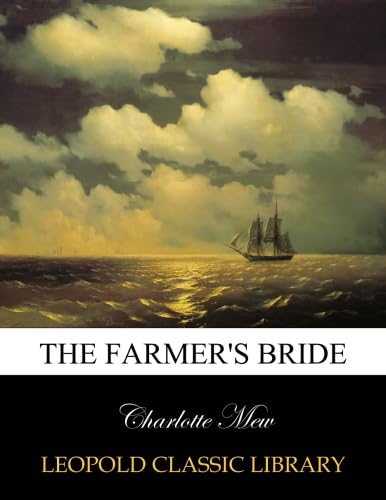 The farmer's bride: Amazon.co.uk: Mew, Charlotte: Books