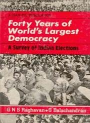 Forty Years of Worlds Largest Democracy: G.N.S. Raghavan: 9788121203326 ...