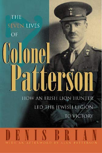 Amazon.com: The Seven Lives of Colonel Patterson: How an Irish Lion ...