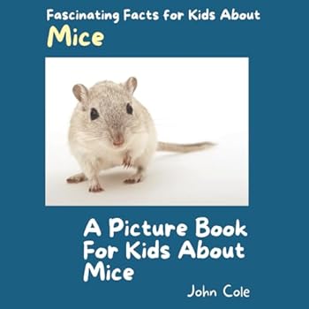 A Picture Book for Kids About Mice:... book