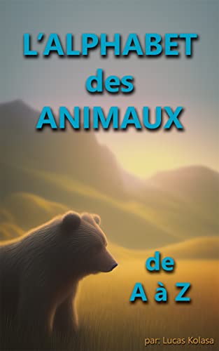L'Alphabet des Animaux de A à Z (Animal Alphabet A to Z. In English ...