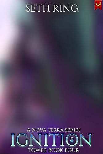 Ignition: A LitRPG Adventure (Tower Book 4) - Kindle edition by Ring, Seth. Humor ...