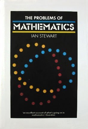 The Problems of Mathematics (OPUS) by Ian Stewart (1987-01-22): Ian ...