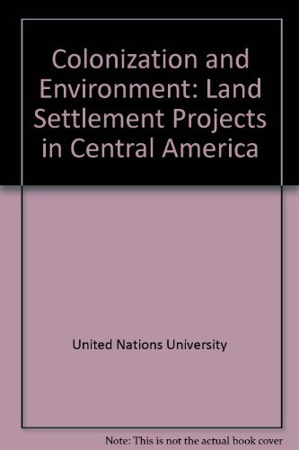 Colonization and Environment: Land Settlement Projects in Central ...
