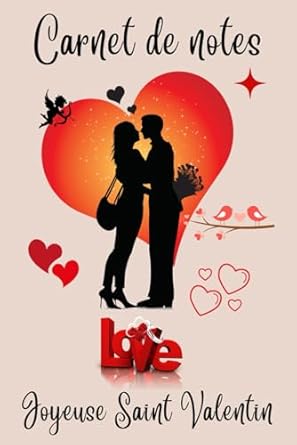 CARNET DE NOTES SAINT VALENTIN: AMOUR-DÉCLARATION-CADEAU-FETE-POESIE ...
