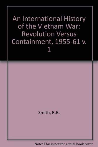 An International History of the Vietnam War (v. 1): SMITH, R.B ...