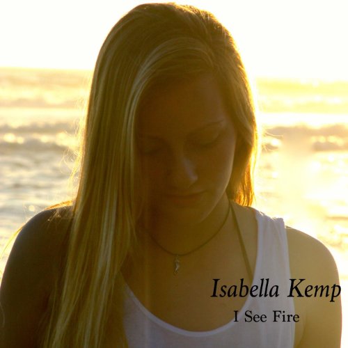 Play I See Fire by Isabella Kemp on Amazon Music