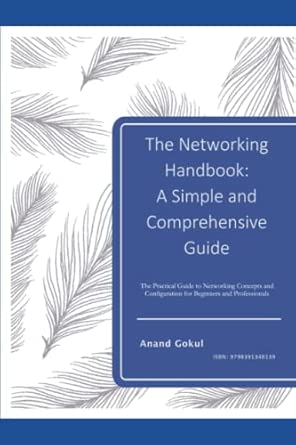 The Networking Handbook: A Simple and Comprehensive Guide: The Practical Guide to Networking ...