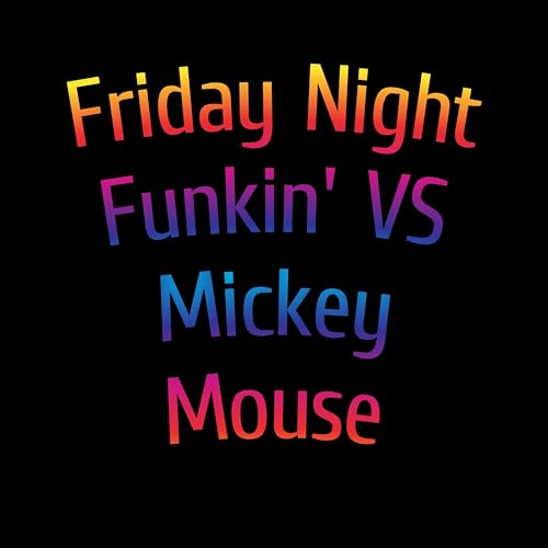 Amazon MusicでFreddy Funky MasterのFriday Night Funkin' VS Mickey Mouseを再生する