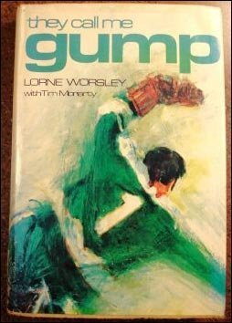 They Call Me Gump: Worsley, Lorne Gump & Tim Moriarty: 9780396070290 ...