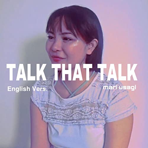 Talk that Talk - English Version by Mari Usagi on Amazon Music - Amazon.com