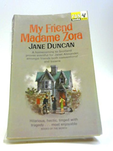 My Friend Madame Zora: Amazon.co.uk: Jane Duncan: Books