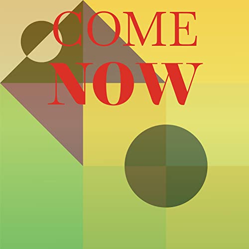 Amazon MusicでVARIOUS ARTISTSのCome Nowを再生する