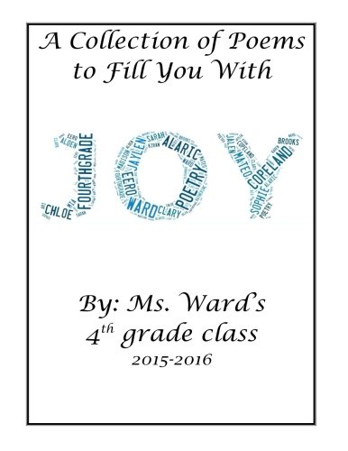 4th Grade Poetry Book: Ms. Ward's Class 2015-2016: Grade, 4th ...