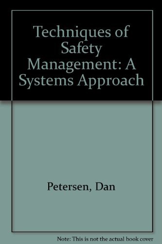 Techniques of Safety Management: A Systems Approach: Petersen, Dan ...