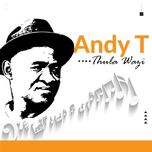 Play Thula Wazi by Andy T on Amazon Music Unlimited