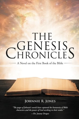 The Genesis Chronicles: A Novel on the First Book of the Bible: Jones ...
