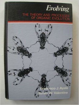 Evolving: The Theory and Processes of Organic Evolution: Ayala ...