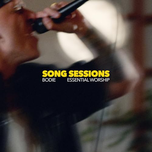 Play bodie Song Sessions by bodie & Essential Worship on Amazon Music