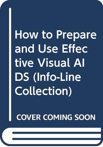 How to Prepare and Use Effective Visual AIDS (Info-Line Collection ...