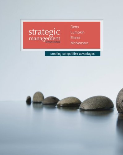 Strategic Management: Creating Competitive Advantages: Dess, Gregory ...