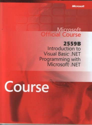 2559B: Introduction to Visual Basic .Net Programming with Microsoft ...