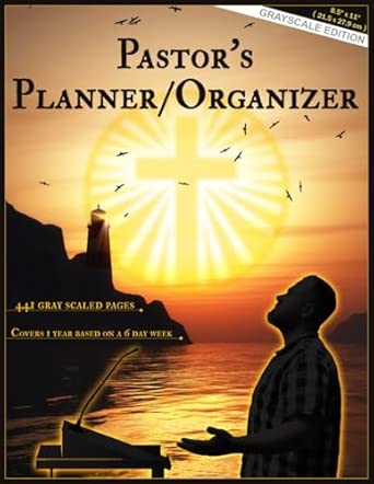 Pastor's Planner / Organizer: Grayscale Edition, 8.5" x 11", 441 pages ...