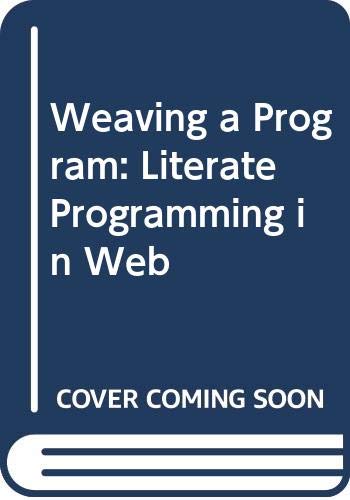 Weaving a Program: Literate Programming in Web: Sewell, Wayne: 9780442319465: Amazon.com: Books