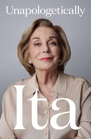 Unapologetically Ita - Buttrose, Ita | 9781761428739 | Amazon.com.au ...
