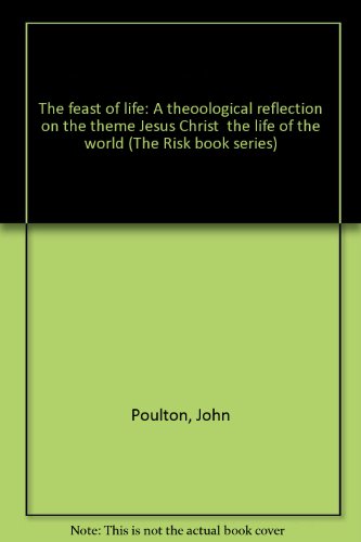 『The feast of life: A theoological reflection on the theme - 読書メーター