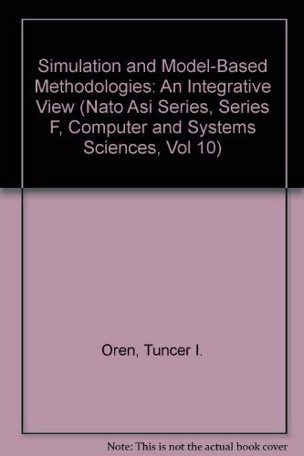 Simulation and Model-Based Methodologies: An Integrative View (NATO Asi ...