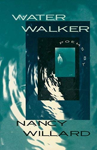 Water Walker: Willard, Nancy: 9780679721710: Amazon.com: Books