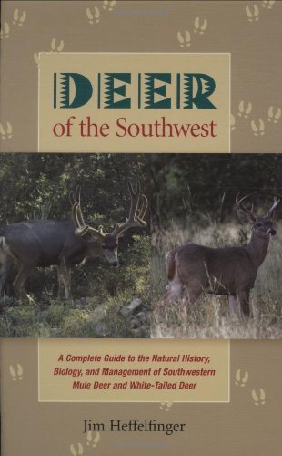 Deer of the Southwest by Jim Heffelfinger (2006-09-08): Jim ...