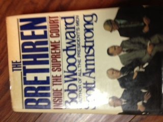The Brethren Inside the Supreme Cpurt: Bob Woodward: Amazon.com: Books