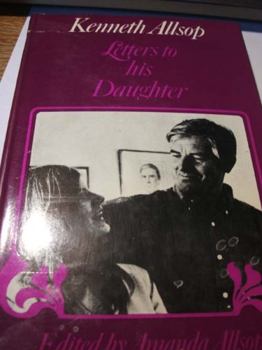 Letters to his daughter: Allsop, Kenneth: 9780241890370: Amazon.com: Books