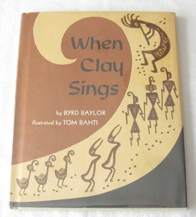 When clay Sings: Byrd Baylor, Tom Bahti: 9780684128078: Amazon.com: Books