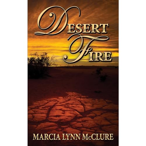 Amazon.com: Desert Fire (Audible Audio Edition): Marcia Lynn McClure, Distractions Ink, Virtual ...