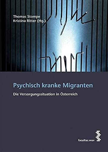 Psychisch kranke Migranten: Die Versorgungssituation in Österreich ...