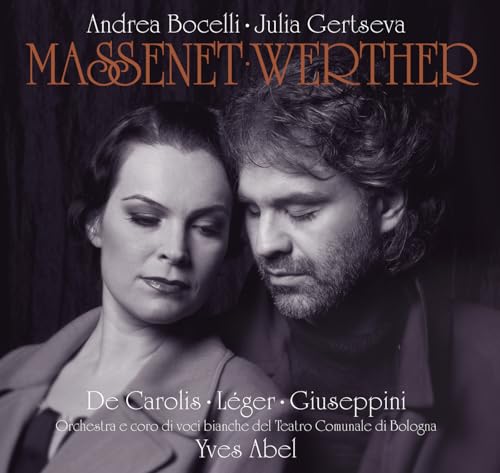 Massenet: Werther by Andrea Bocelli, Natale de Carolis, Julia Gertseva ...