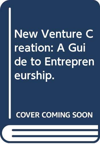 New Venture Creation: A Guide to Entrepreneurship.: Timmons, Jeffry A ...