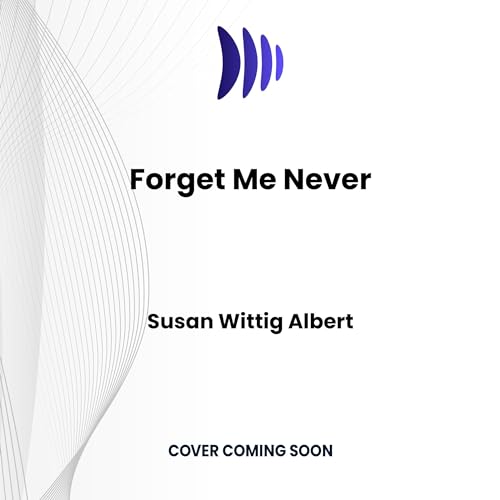 Amazon.com: Forget Me Never: China Bayles, Book 29 (Audible Audio ...