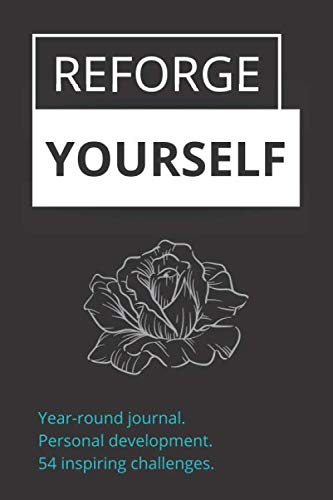 Reforge Yourself.: Gratitude Journal with 54 Inspiring Challenges and ...