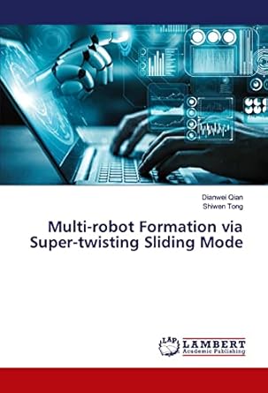 Multi-robot Formation via Super-twisting Sliding Mode : Shiwen Tong: Amazon.in: Books