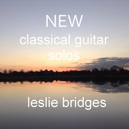 Play New Classical Guitar Solos by Leslie Bridges on Amazon Music