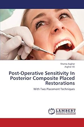 Post-Operative Sensitivity In Posterior Composite Placed Restorations ...