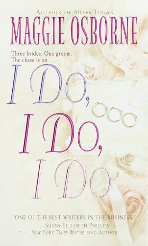 I Do, I Do, I Do: A Novel - Kindle edition by Osborne, Maggie. Romance ...