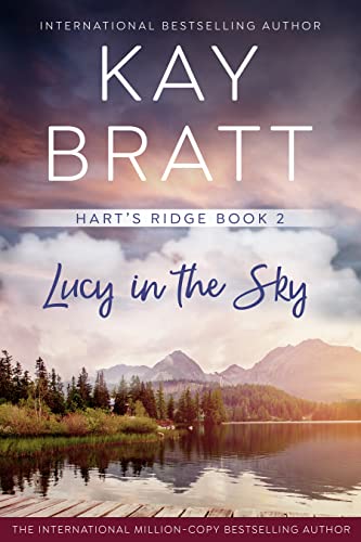 Amazon.com: Lucy In the Sky (Hart's Ridge Book 2) eBook : Bratt, Kay ...
