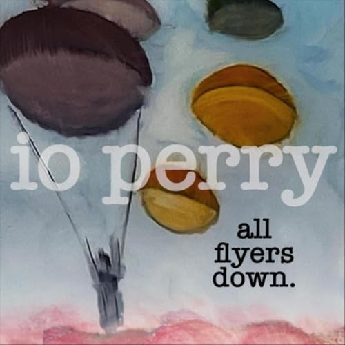 Play All Flyers Down by Io Perry on Amazon Music