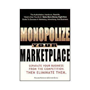 Monopolize Your Marketplace : Harshaw, Richard, Earle, Edward: Amazon ...
